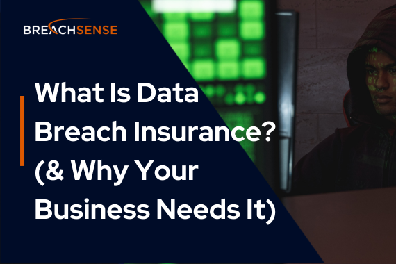 What Is Data Breach Insurance Why Your Business Needs It